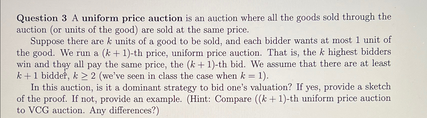 Solved Question 3 ﻿A uniform price auction is an auction | Chegg.com