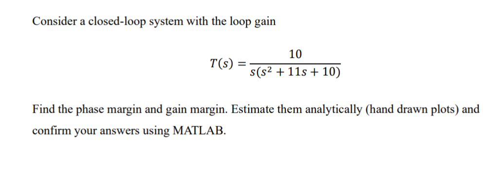 Solved Consider a closed-loop system with the loop | Chegg.com