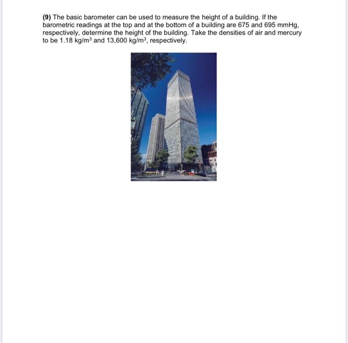 Solved (9) The basic barometer can be used to measure the | Chegg.com