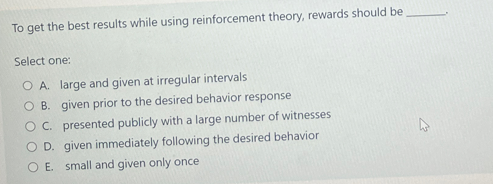 Solved To get the best results while using reinforcement | Chegg.com