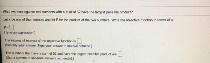 Solved What two nonnegative real numbers with a sum of 52 | Chegg.com