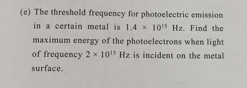Solved The threshold frequency for photoelectric emission in | Chegg.com