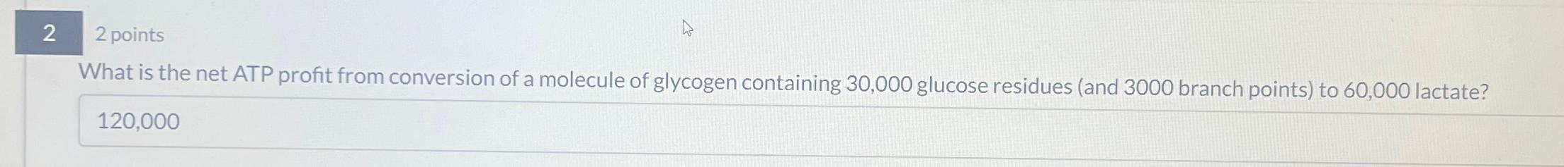 Solved 22 ﻿pointsWhat is the net ATP profit from conversion | Chegg.com