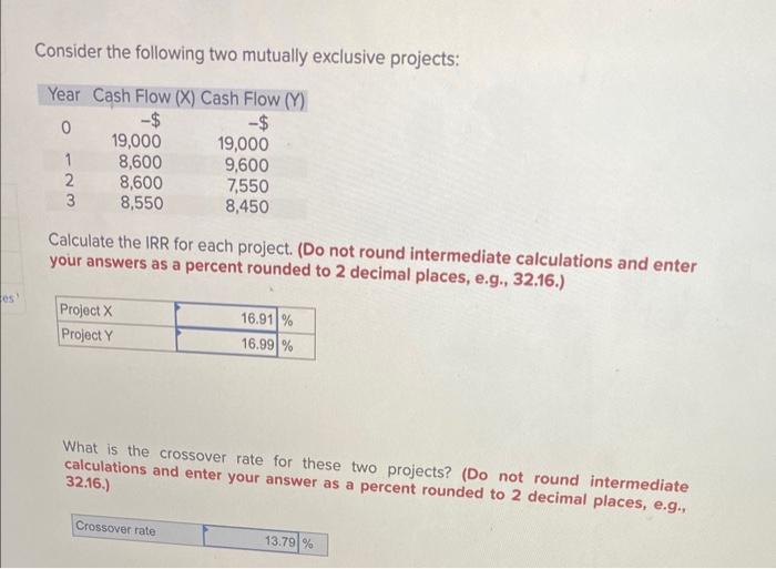 Solved Consider the following two mutually exclusive | Chegg.com