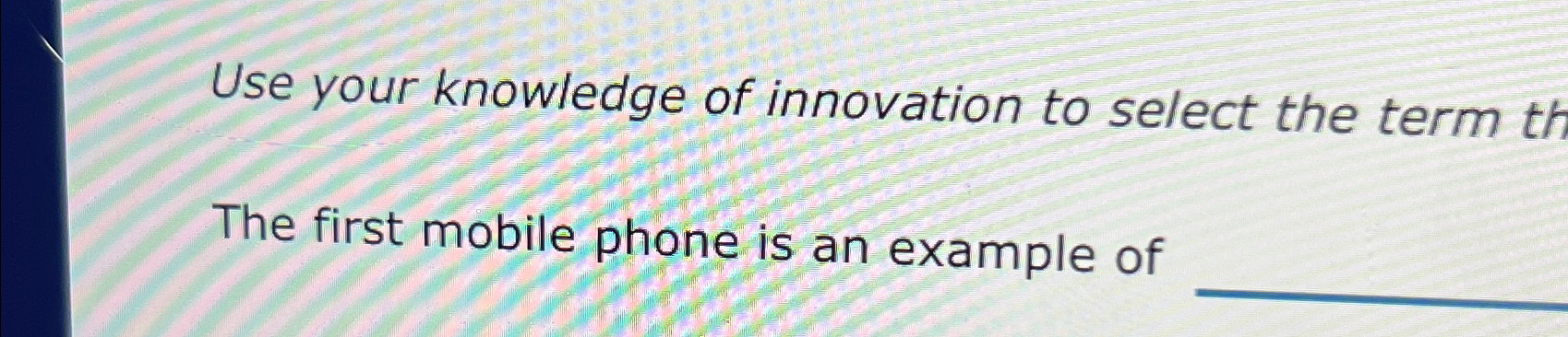 Solved Use your knowledge of innovation to select the | Chegg.com