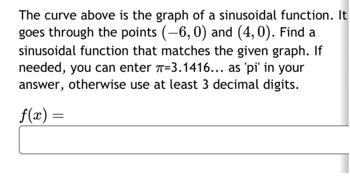 Solved The curve above is the graph of a sinusoidal | Chegg.com