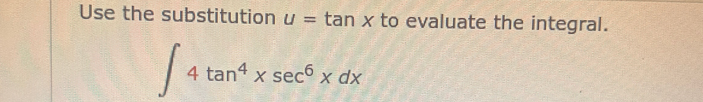 Solved Use the substitution u=tanx ﻿to evaluate the | Chegg.com