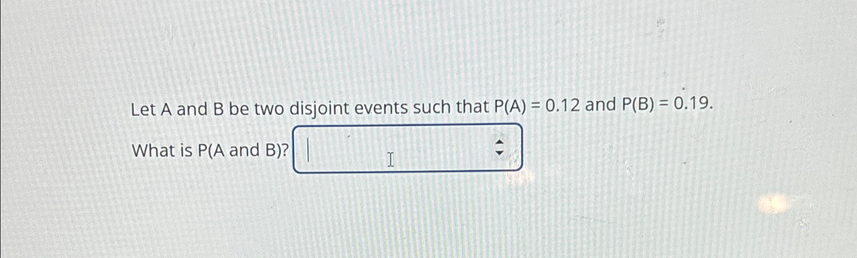 Solved Let A and B ﻿be two disjoint events such that | Chegg.com