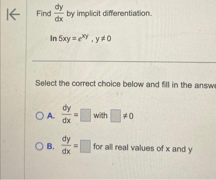 Solved K Find by implicit differentiation. dy dx In 5xy = | Chegg.com