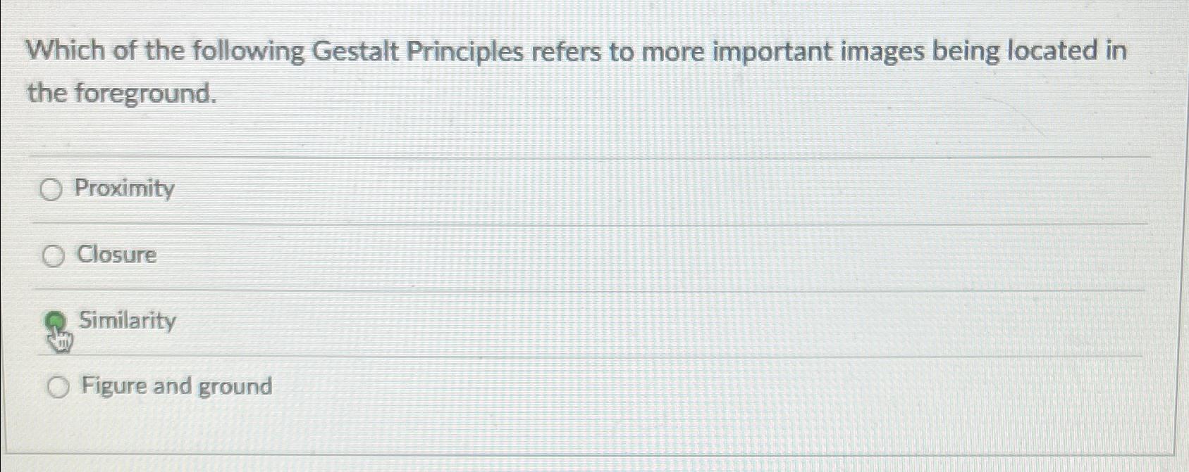 Solved Which of the following Gestalt Principles refers to | Chegg.com