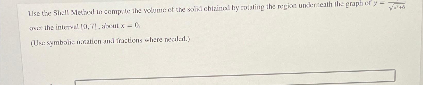 Solved Use the Shell Method to compute the volume of the | Chegg.com