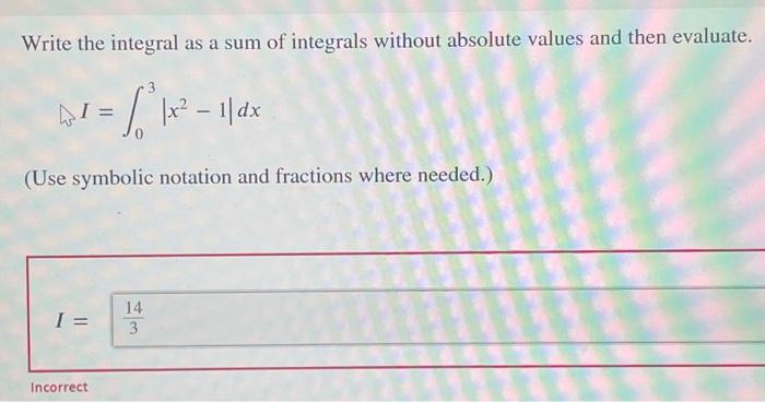 Write the integral as a sum of integrals without | Chegg.com
