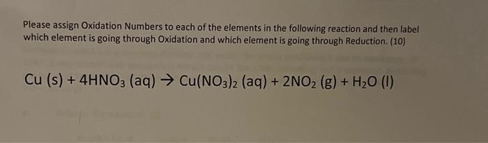 Solved Please assign Oxidation Numbers to each of the | Chegg.com