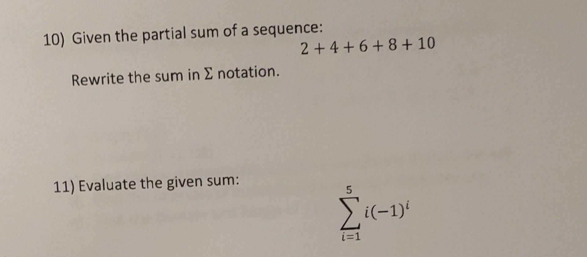 Solved Rewrite The Sum In Σ Notation 2 4 6 8 10 11