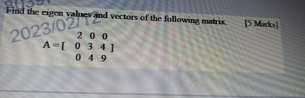 Solved Find the eigen values and vectors of the following | Chegg.com