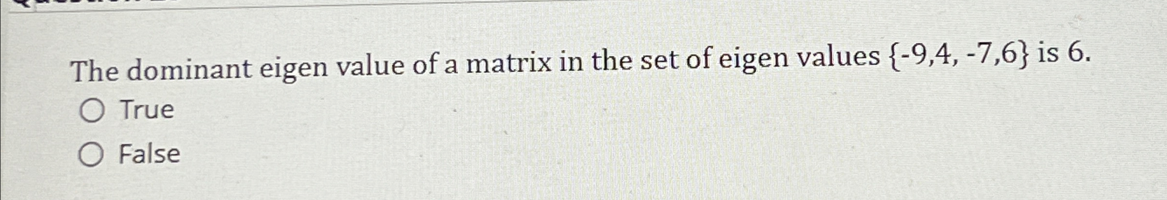 Solved The dominant eigen value of a matrix in the set of | Chegg.com Solved The dominant eigen value of a matrix in the set of | Chegg.com