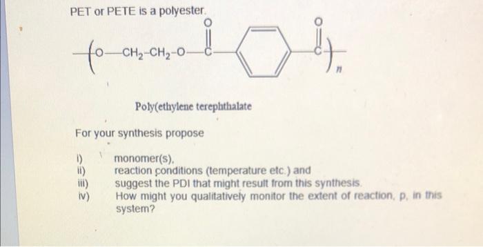 Solved PET or PETE is a polyester. Poly(ethylene | Chegg.com