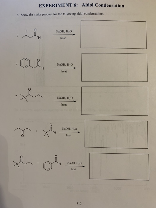 Solved EXPERIMENT 6: Aldol Condensation 8. Show the major | Chegg.com