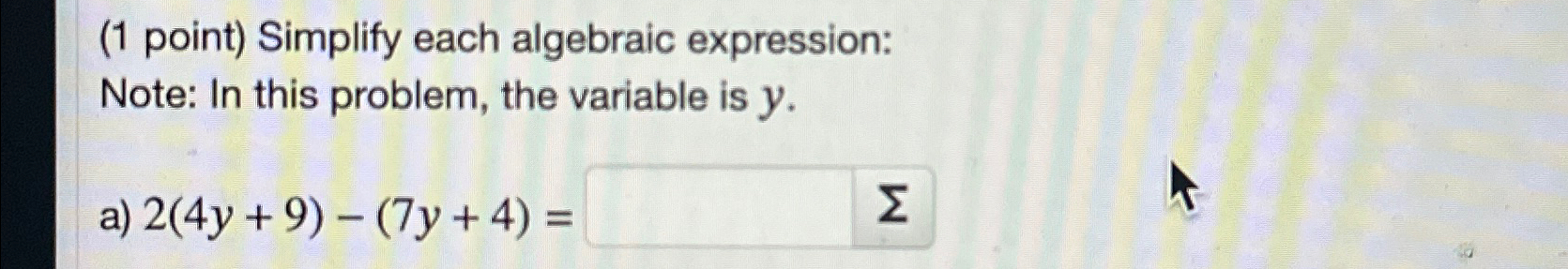 Solved (1 ﻿point) ﻿Simplify each algebraic expression:Note: | Chegg.com