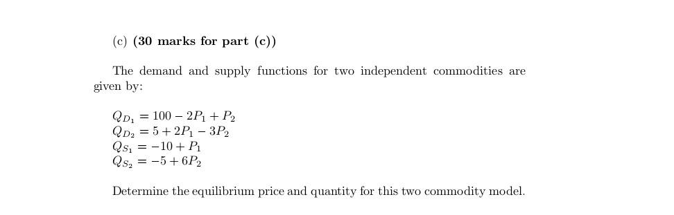 Solved (c) (30 marks for part (c)) The demand and supply | Chegg.com Solved (c) (30 marks for part (c)) The demand and supply | Chegg.com