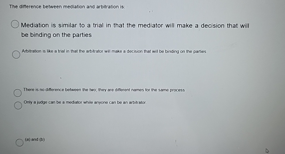 Solved The difference between mediation and arbitration | Chegg.com