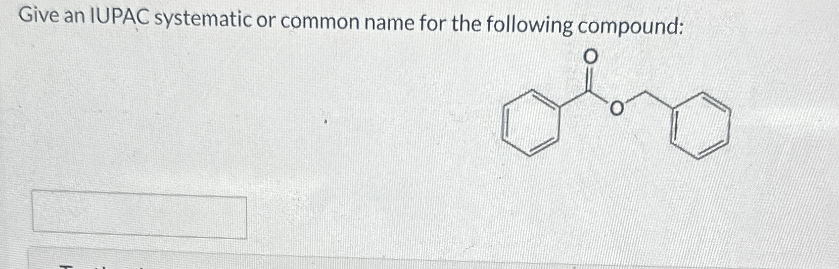 Solved Give an IUPAC systematic or common name for the | Chegg.com