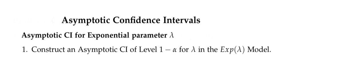 Solved Asymptotic Confidence IntervalsAsymptotic CI for | Chegg.com