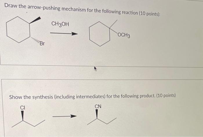 [Solved]: Draw the arrow-pushing mechanism for the followin