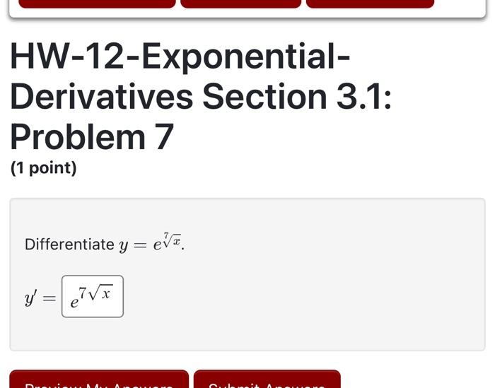 Solved HW-12-Exponential- Derivatives Section 3.1: Problem 7 | Chegg.com