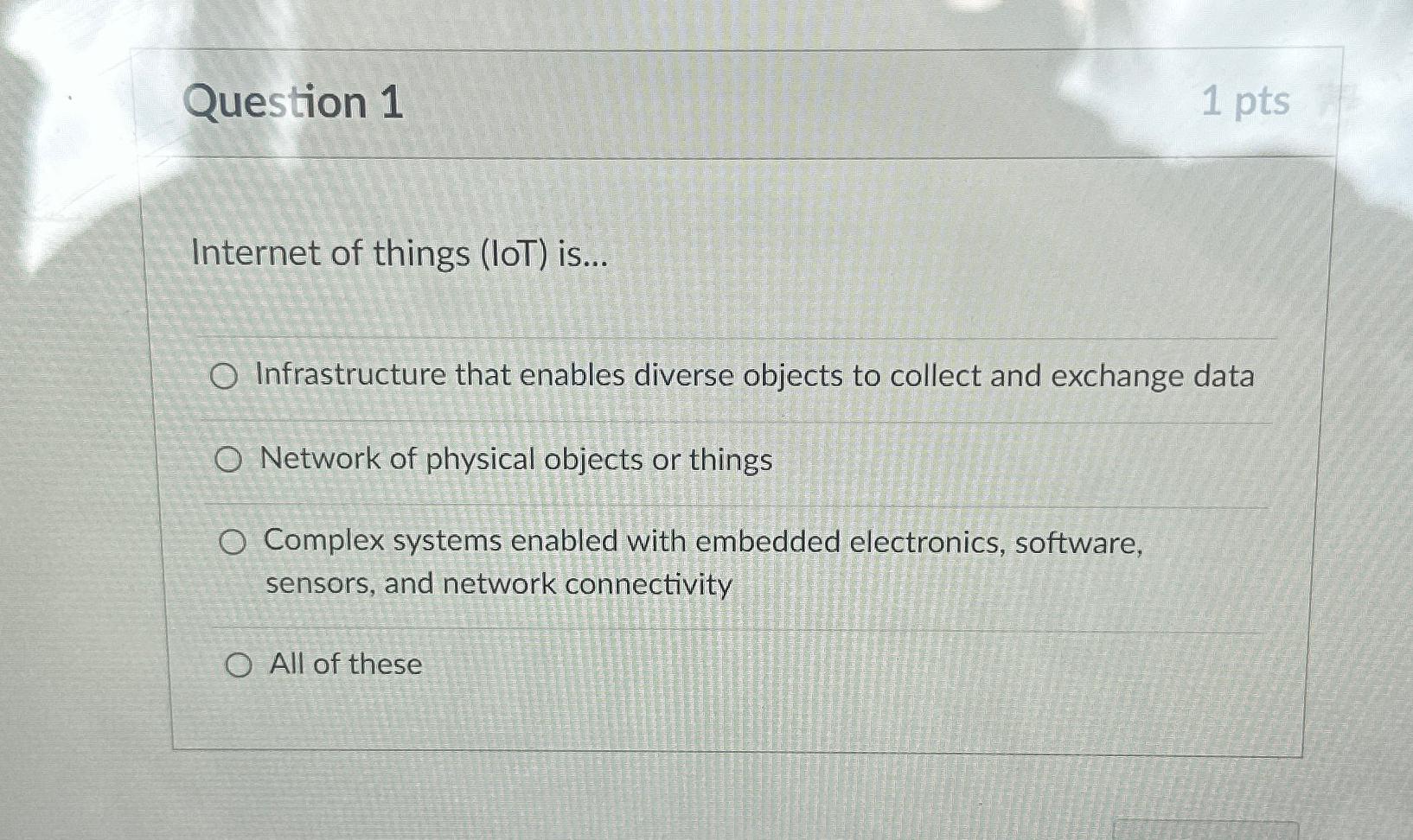 Solved Question 11 ﻿ptsInternet of things (IoT) | Chegg.com