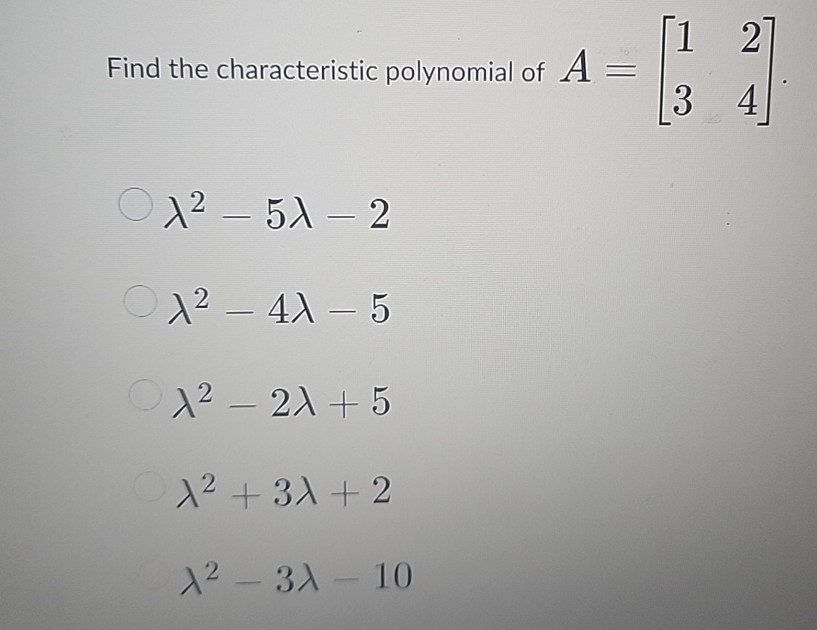 Solved Find the characteristic polynomial of | Chegg.com