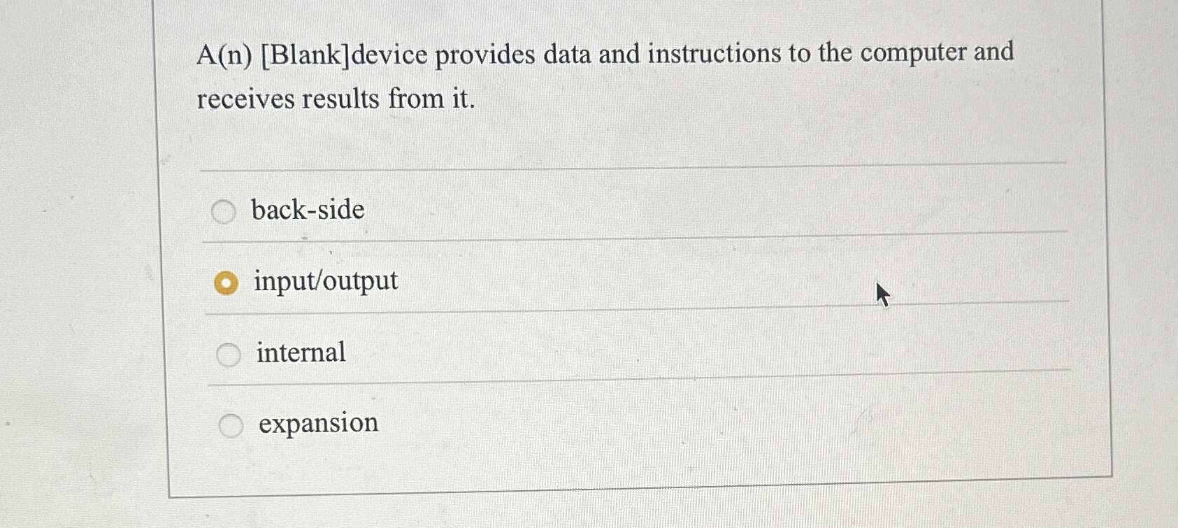 Solved A(n) [Blank]device provides data and instructions to | Chegg.com