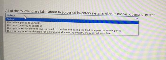 Solved All of the following are false about fixed-period | Chegg.com