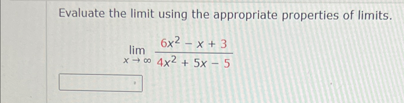 Solved Evaluate the limit using the appropriate properties | Chegg.com