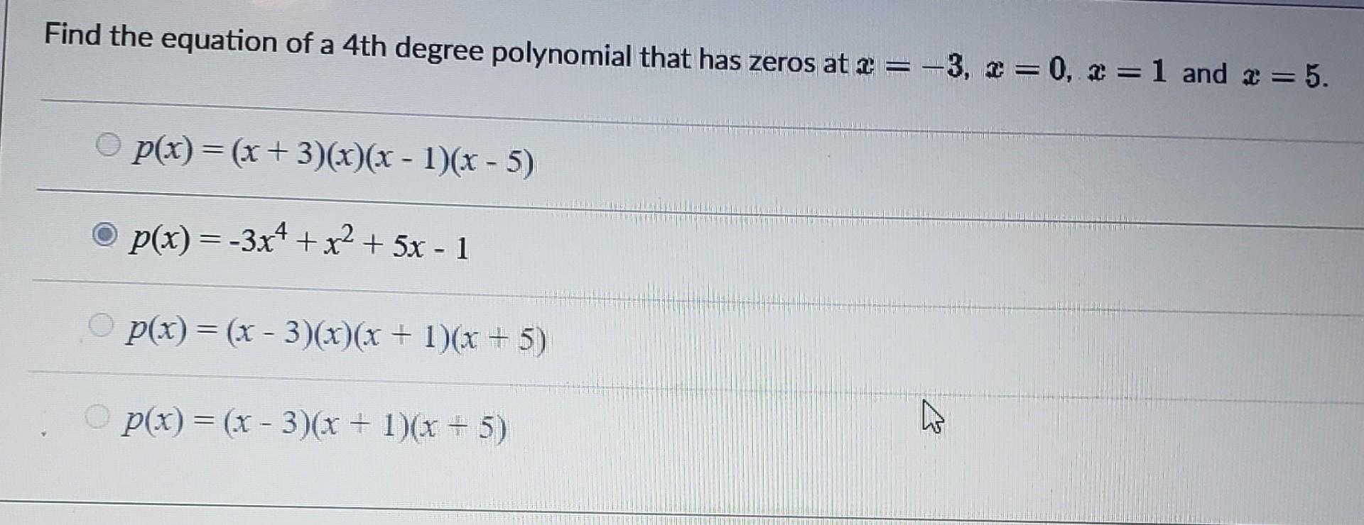Solved Find the equation of a 4th degree polynomial that has | Chegg.com