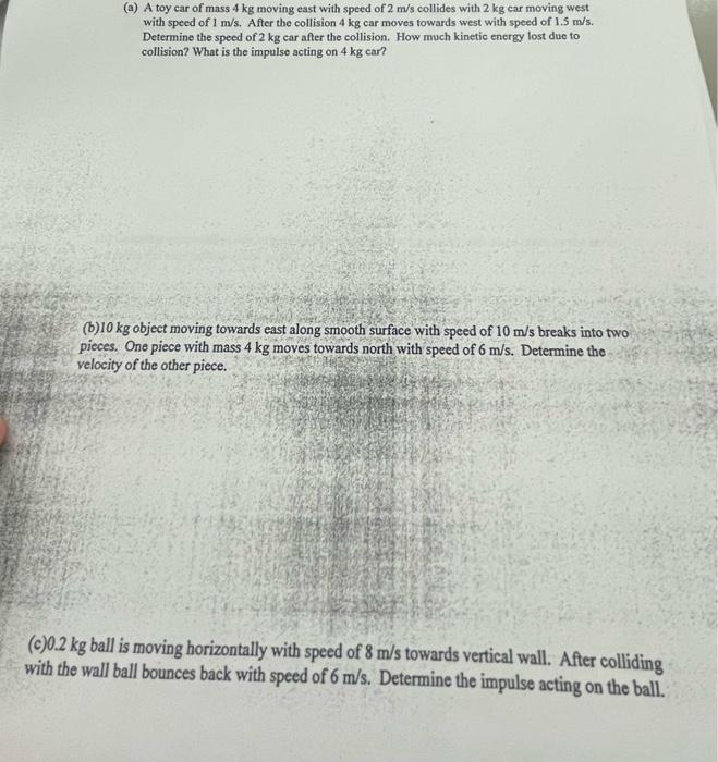Solved (a) A toy car of mass 4 kg moving east with speed of | Chegg.com