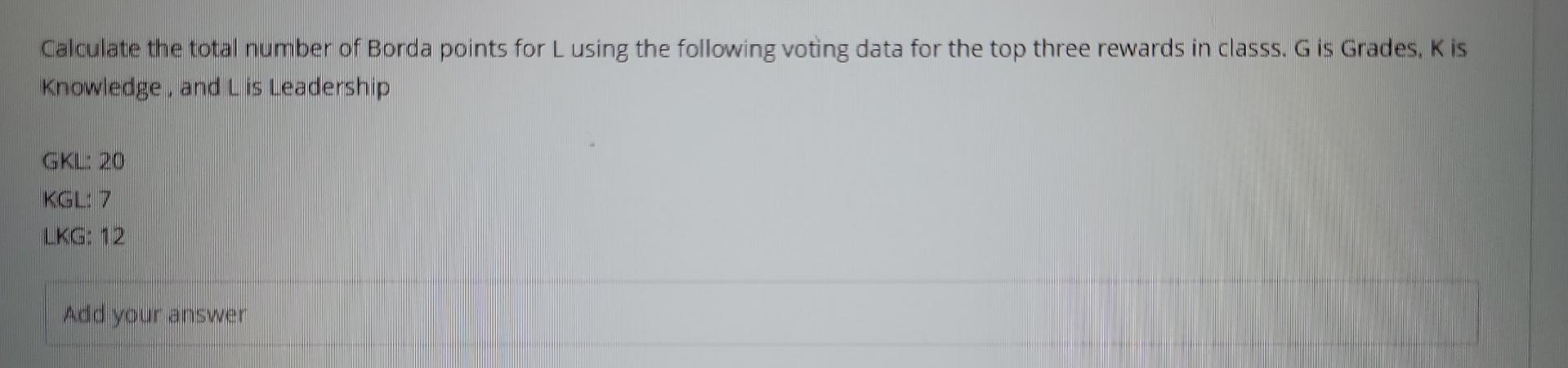 Solved Calculate the total number of Borda points for L | Chegg.com