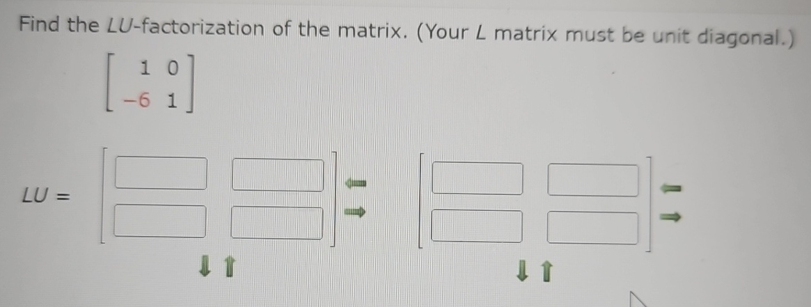 Solved Find the LU-factorization of the matrix. (Your L | Chegg.com