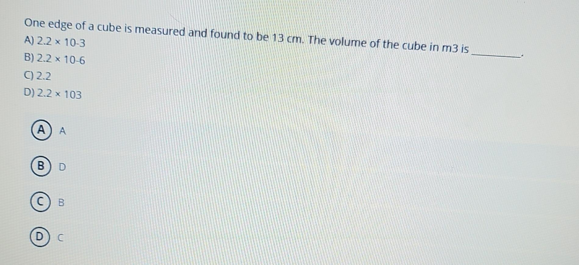 Solved One edge of a cube is measured and found to be 13cm. | Chegg.com