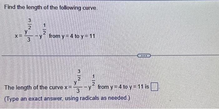 Solved Find the length of the following curve. x=3y23−y21 | Chegg.com