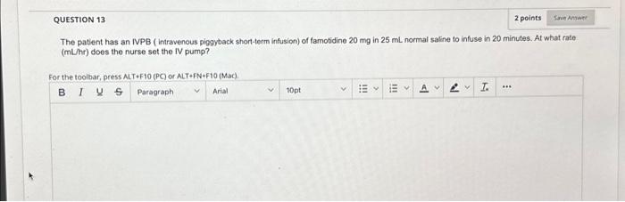 Solved The patient has an IVPB (intravenous piggyback | Chegg.com