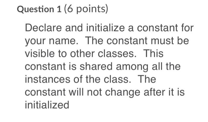 Solved Question 1 (6 points) Declare and initialize a | Chegg.com