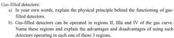 Solved Gas-filled detectors: a) In your own words, explain | Chegg.com
