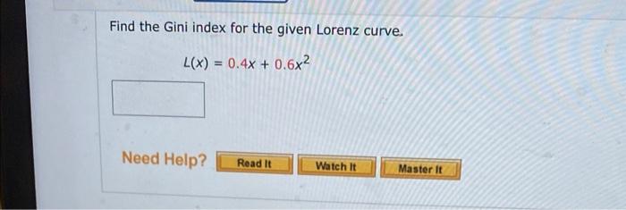 Solved Find the Gini index for the given Lorenz curve. | Chegg.com