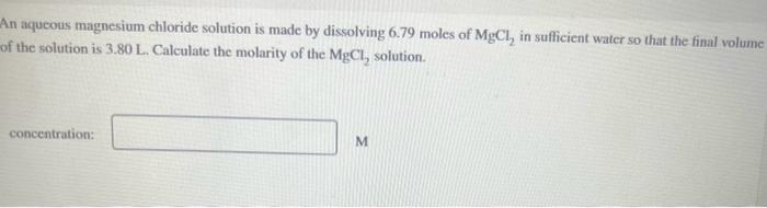 Solved An aqueous magnesium chloride solution is made by | Chegg.com