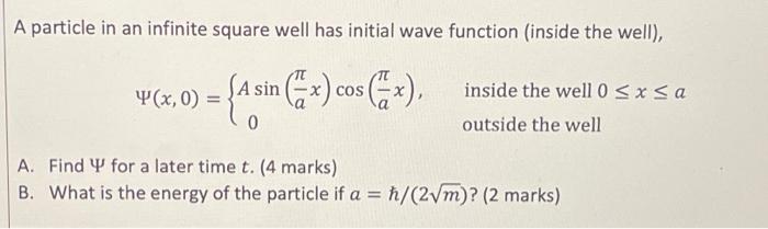 Solved A particle in an infinite square well has initial | Chegg.com