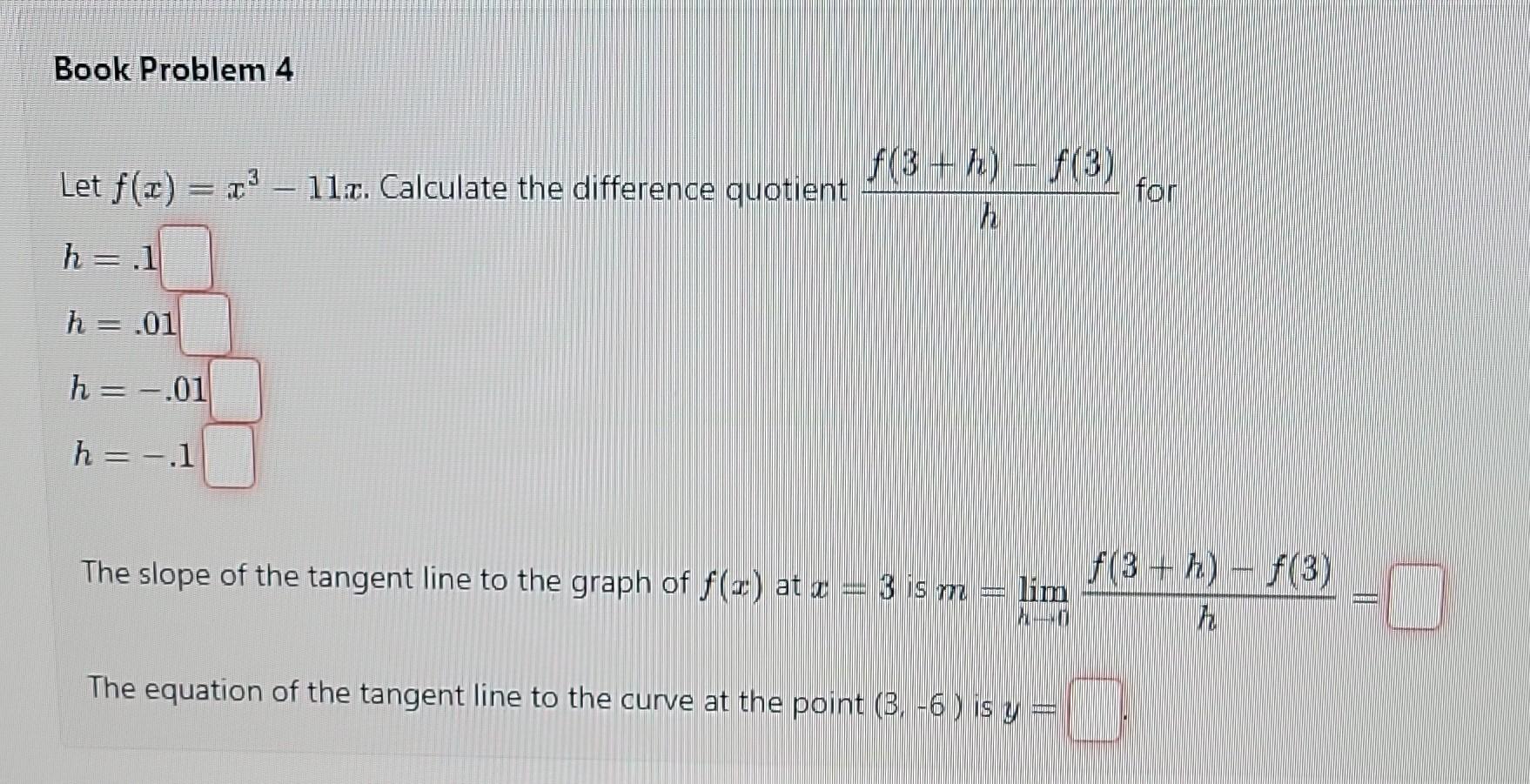 Solved Let f(x)=x3−11x. Calculate the difference quotient | Chegg.com