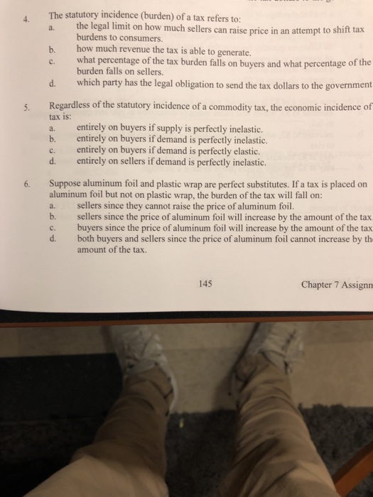 Solved The statutory incidence (burden) of a tax refers to: | Chegg.com