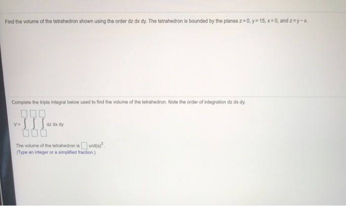 Solved Find the volume of the tetrahedron shown using the | Chegg.com