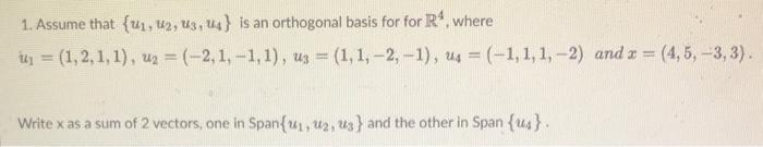 Solved 1. Assume that {u1,u2,u3,u4} is an orthogonal basis | Chegg.com
